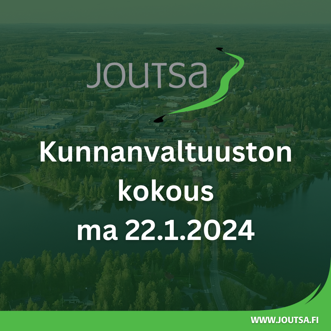 Kunnanvaltuuston kokous ma 22.1. klo 18 - Joutsan kunta